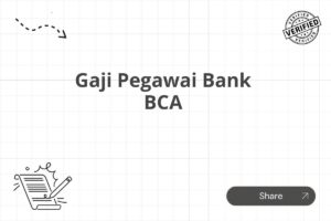 Gaji Pegawai Bank BCA Tahun 2025 Semua Jabatan [Update]