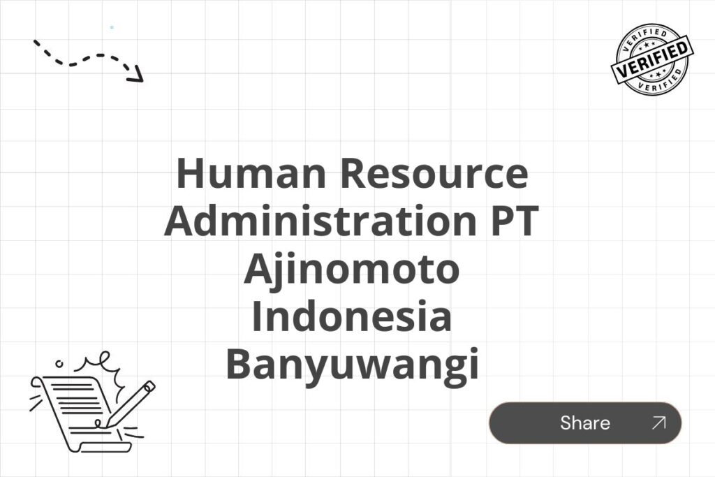 Human Resource Administration PT Ajinomoto Indonesia Banyuwangi Tahun 2025