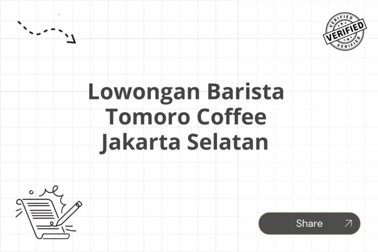 Lowongan Barista Tomoro Coffee Jakarta Selatan Tahun 2025 (Apply Now)