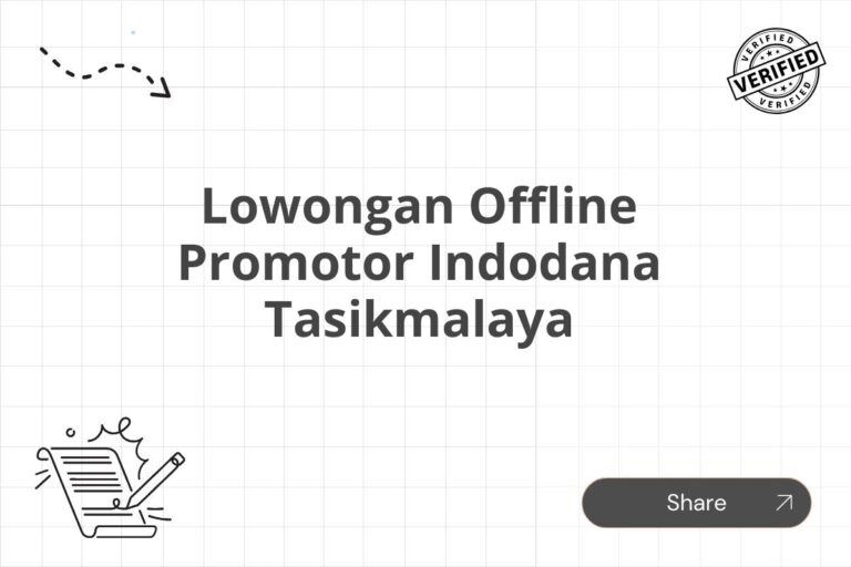 Lowongan Offline Promotor Indodana Tasikmalaya Tahun 2025 (Lamar Sekarang)