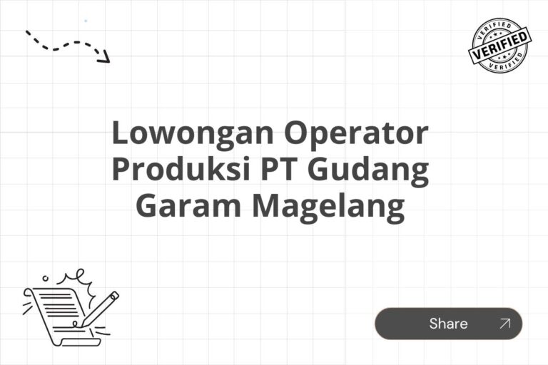 Lowongan Operator Produksi PT Gudang Garam Magelang Tahun 2025