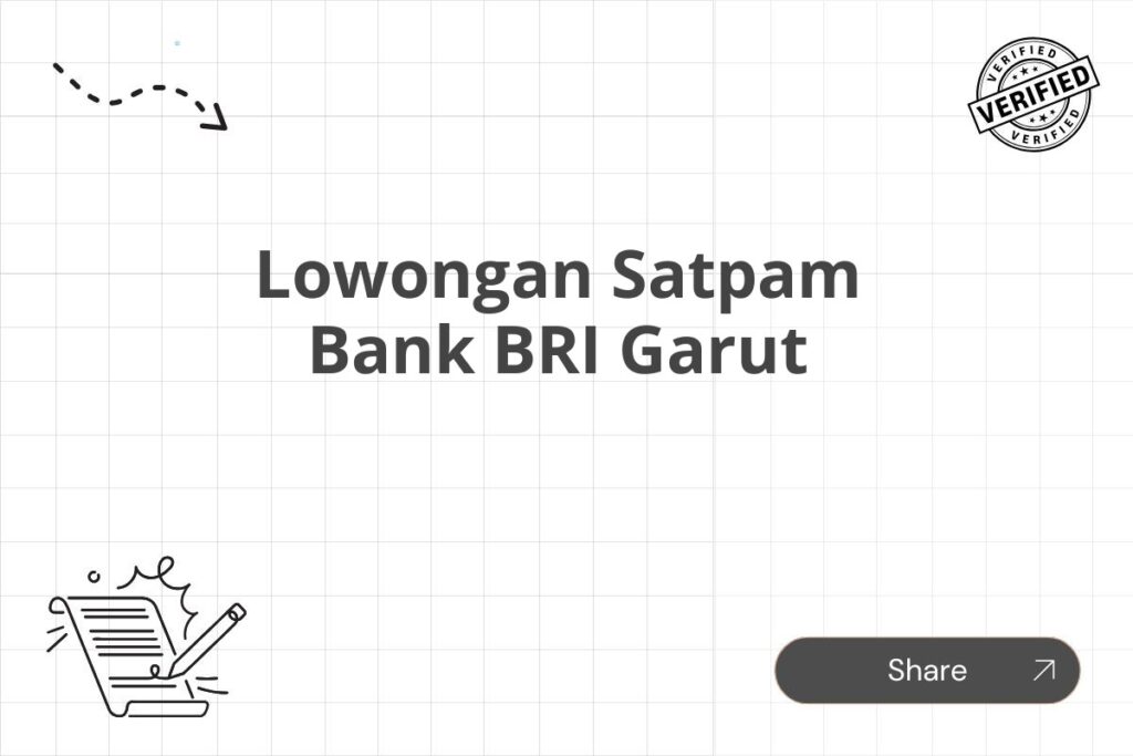 Lowongan Satpam Bank BRI Garut Tahun 2025 (Apply Now)