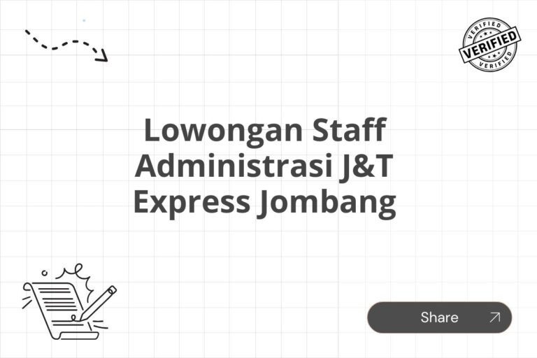 Lowongan Staff Administrasi J&T Express Jombang Tahun 2025 (Resmi)