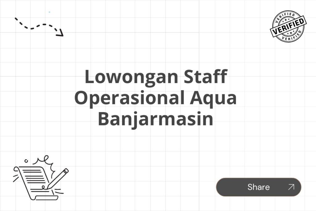 Lowongan Staff Operasional Aqua Banjarmasin Tahun 2025