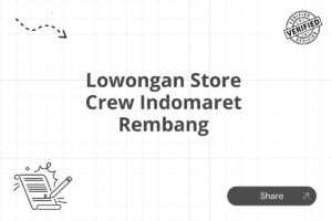 Lowongan Store Crew Indomaret Rembang Tahun 2025 (Lamar Sekarang)