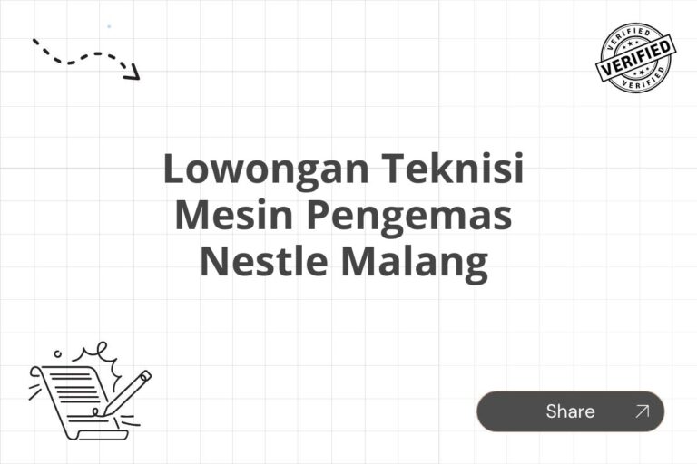 Lowongan Teknisi Mesin Pengemas Nestle Malang Tahun 2025 (Apply Now)