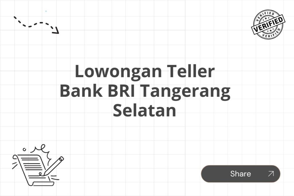 Lowongan Teller Bank BRI Tangerang Selatan Tahun 2025 (Lamar Sekarang)