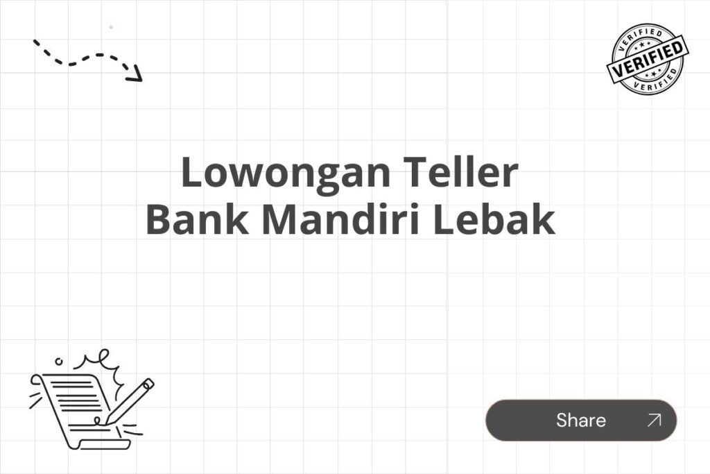 Lowongan Teller Bank Mandiri Lebak Tahun 2025 (Apply Now)